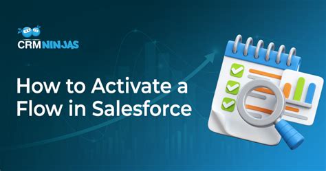 How To Activate A Flow In Salesforce Crmninjas