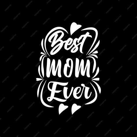 Premium Vector Best Mom Ever Lettering