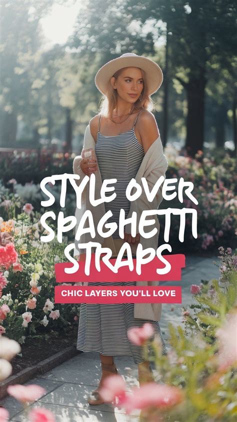 What To Wear Over A Spaghetti Strap Dress Layering Tips Spaghetti