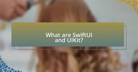 Swiftui Vs Uikit Choosing The Right Framework For Your Next Ios Project Thermal