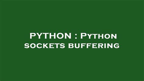 Python Python Sockets Buffering Youtube