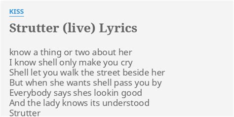 Strutter Live Lyrics By Kiss Know A Thing Or