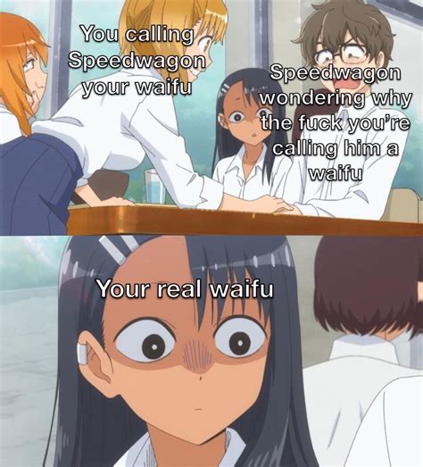 At Least Say It While Shes Not Around R Animemes