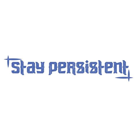 Premium Vector Stay Persistent Lettering Unique Style Typography Text Effect T Shirt Design On