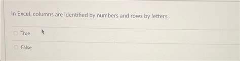 Solved In Excel Columns Are Identified By Numbers And Rows