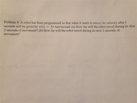 Solved Problem A Robot Has Been Programmed So That When Chegg