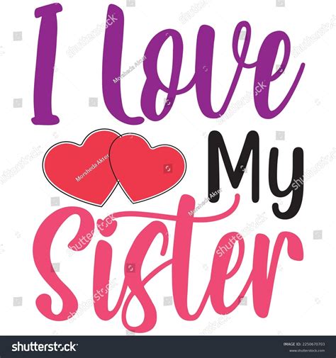 Love My Sisters Over 1421 Royalty Free Licensable Stock Illustrations