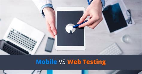 what is the difference between mobile application testing and web