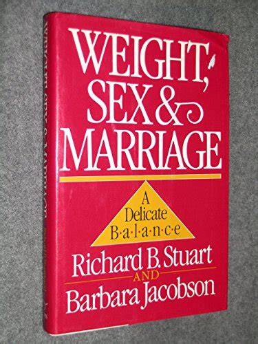 Weight Sex And Marriage A Delicate Balance 9780393024661 By Stuart