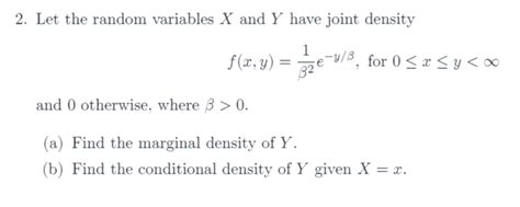 Solved Finding The Marginal And Conditional Density Of Y Chegg