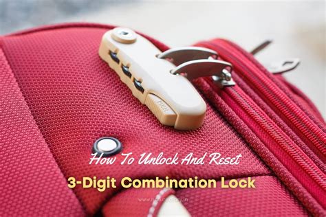 How To Unlock And Reset 3 Digit Combination Lock Luggage