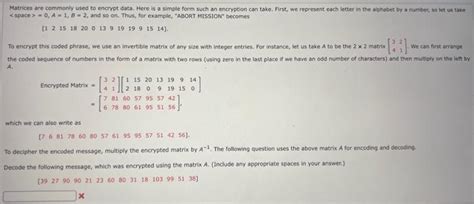 Solved Matrices Are Commonly Used To Encrypt Data Here Is A