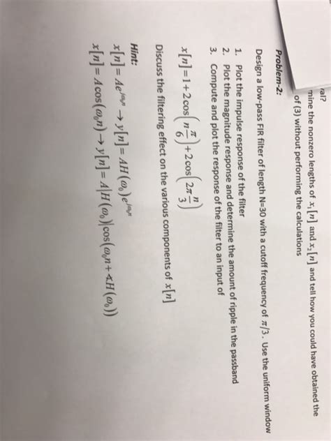 Solved Design A Low Pass Fir Filter Of Length N 30 With A