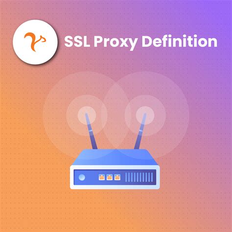 What Is Ssl Proxy Meaning And How Does It Work Netnut