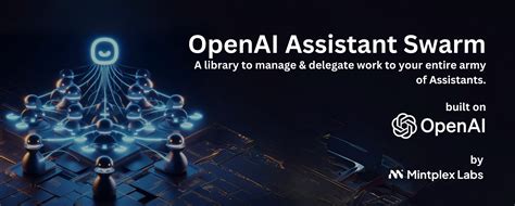Openai Assistant Swarmintroducing The Assistant Swarm An Extension To