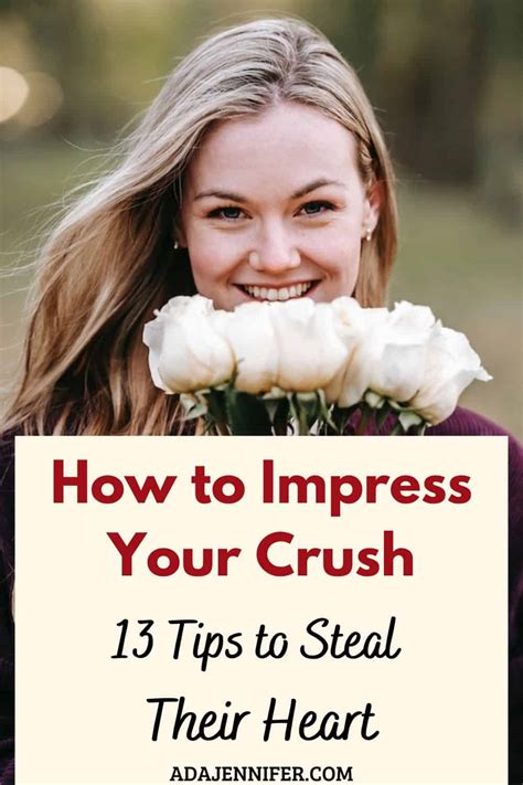 How To Impress Your Crush 13 Tips To Steal Their Heart Ada Jennifer