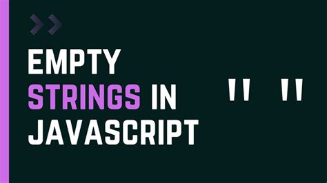 The Best Way To Check For An Empty String In Javascript