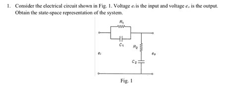 Solved 1 Consider The Electrical Circuit Shown In Fig 1