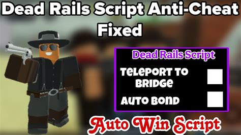 Dead Rails Script Teleport To End Bridgeauto Bond Auto Win Script