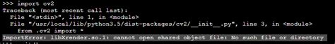 安装opencv时报错 Importerror Libxrenderso1 Cannot Open Shared Object