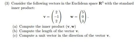 Solved Consider The Following Vectors In The Euclidean Chegg