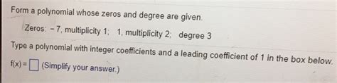 Form A Polynomial With Given Zeros And Degree Calculator