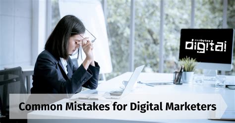 5 Common Mistakes For Digital Marketers Please Avoid Them