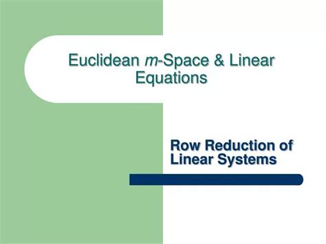 Ppt Euclidean M Space And Linear Equations Powerpoint Presentation Id 6497030