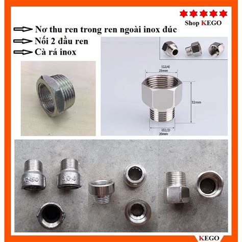 Nơ thu ren trong 21 ren ngoài 27 inox đúc nối 2 đầu ren cà rá inox Giá 1 chiếc Shopee Việt Nam