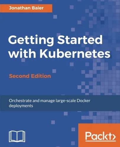 خرید کتاب getting started with kubernetes دانلود کتاب