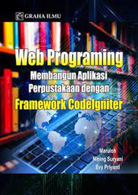 Web Programing Membangun Aplikasi Perpustakaan Dengan Framework Codeigniter