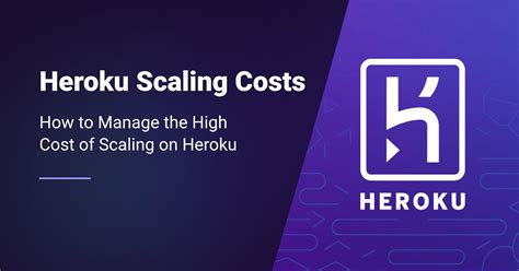 How To Manage The High Cost Of Scaling On Heroku
