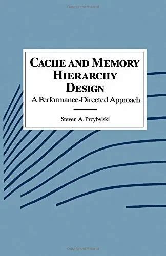 CACHE AND MEMORY Hierarchy Design A Performance Directed Approac EUR PicClick FR