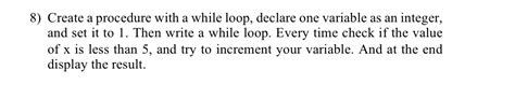 Solved Create A Procedure With A While Loop Declare One