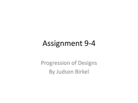 Birkelassignment 9 4design Progression Ppt