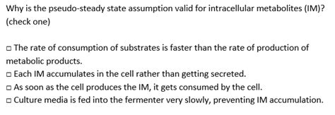 Solved Why Is The Pseudo Steady State Assumption Valid For Chegg Com