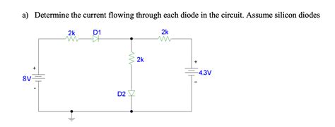 Solved A Determine The Current Flowing Through Each Diode