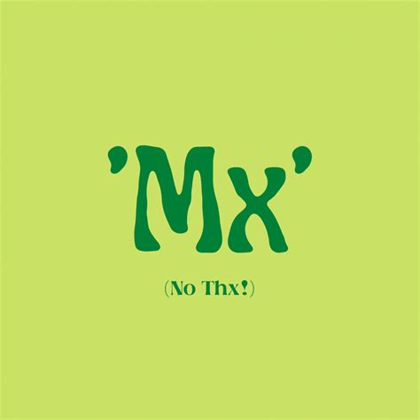 Four Reasons Why ‘mx Will Never Work As The New Marital Status Title
