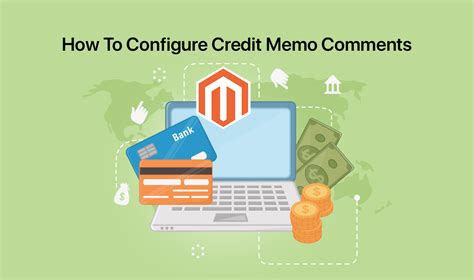 how to configure credit memo comments in magento 2 magetop blog