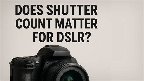How Much Does Shutter Count Really Matter When Buying A Used Camera