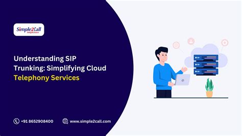 Understanding Sip Trunking Simplifying Cloud Telephony Services By Simple2call Medium