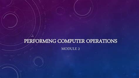 Performing Computer Operationspptx Computing Technology And Computing