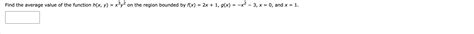solved find the average value of the function h x y x3y2