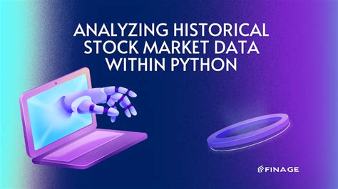 Analyzing Historical Stock Market Data Within Python Finage Blog