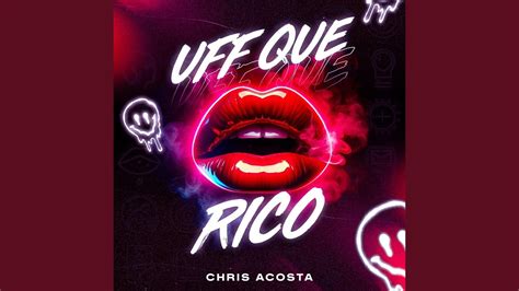 Uff Que Rico Youtube