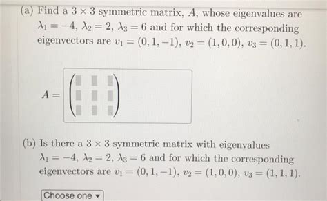 Solved Find A 3×3 Symmetric Matrix A Whose Eigenvalues Are