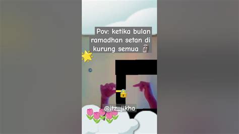 POV: ketika bulan ramadhan setan di kurung semua 🗿🙌#@Itz.jikha2 - YouTube