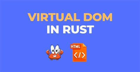 luis soares m sc on linkedin implementing a virtual dom in rust