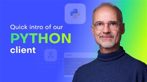 Quick Intro Of Our Python Client Youtube