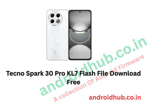 Tecno Spark 30 Pro Kl7 Flash File Download Free Androidhub